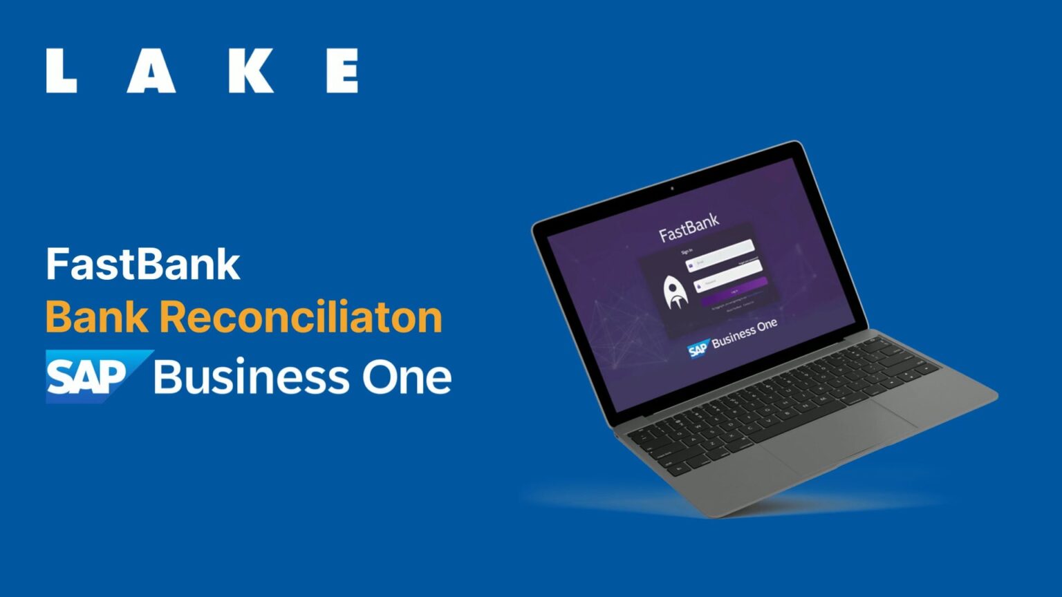 Bank Reconciliation for SAP Business One | FastBank | LAKE